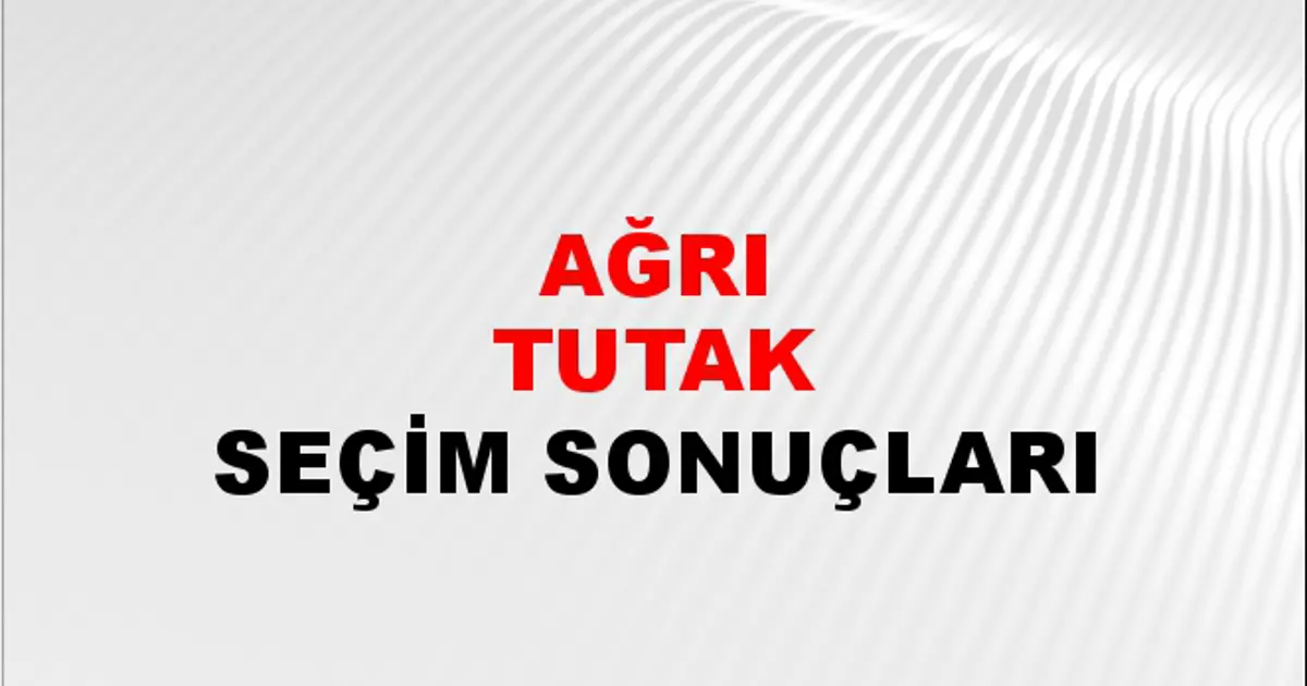 Ağrı TUTAK Seçim Sonuçları | NTV Haber