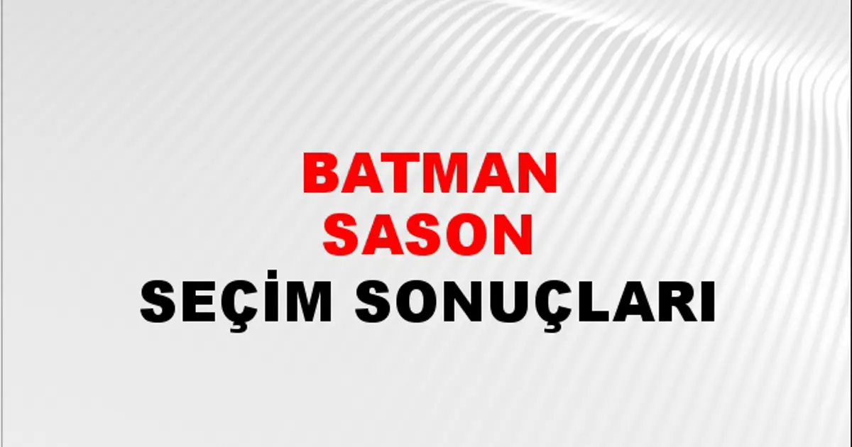 Batman SASON Seçim Sonuçları | NTV Haber