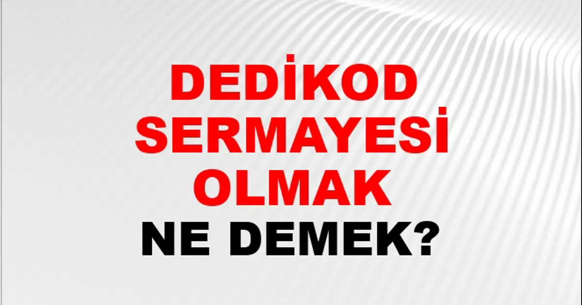 Dedikodu Sermayesi Olmak Eş Anlamlısı - Dedikodu Sermayesi Olmak ...