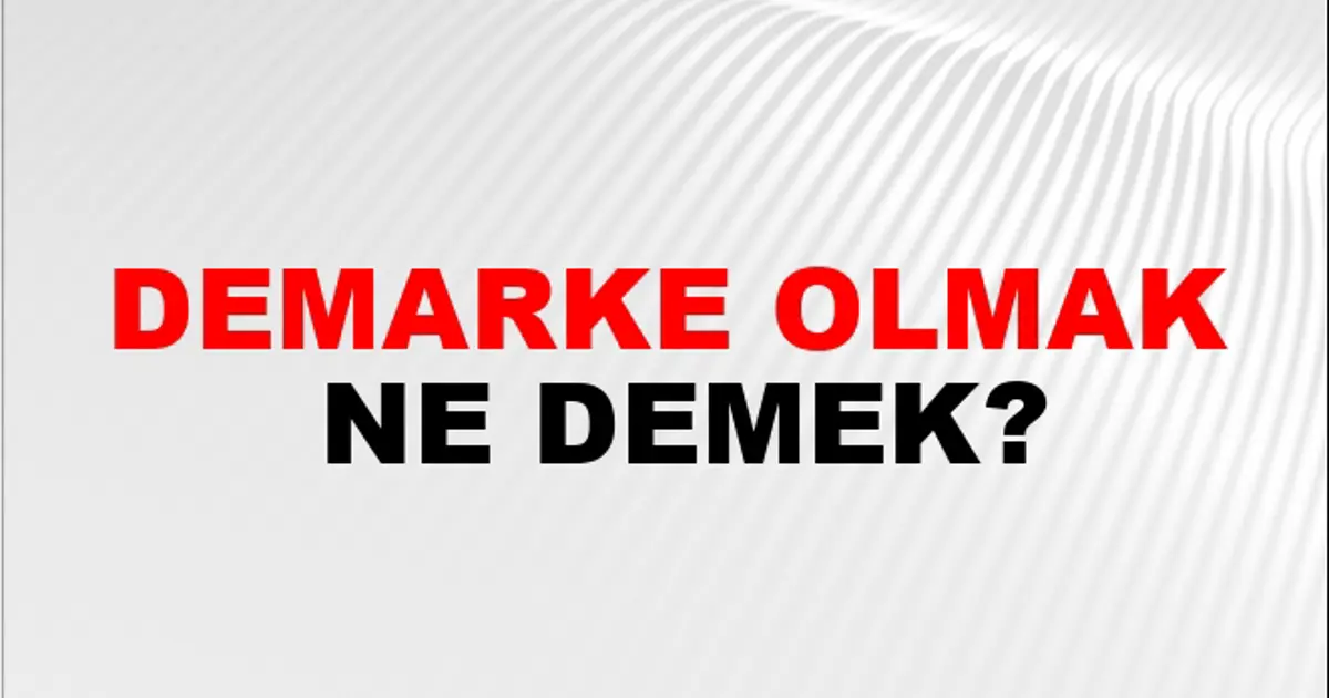Demarke Olmak Nasıl Yazılır? | NTV Haber