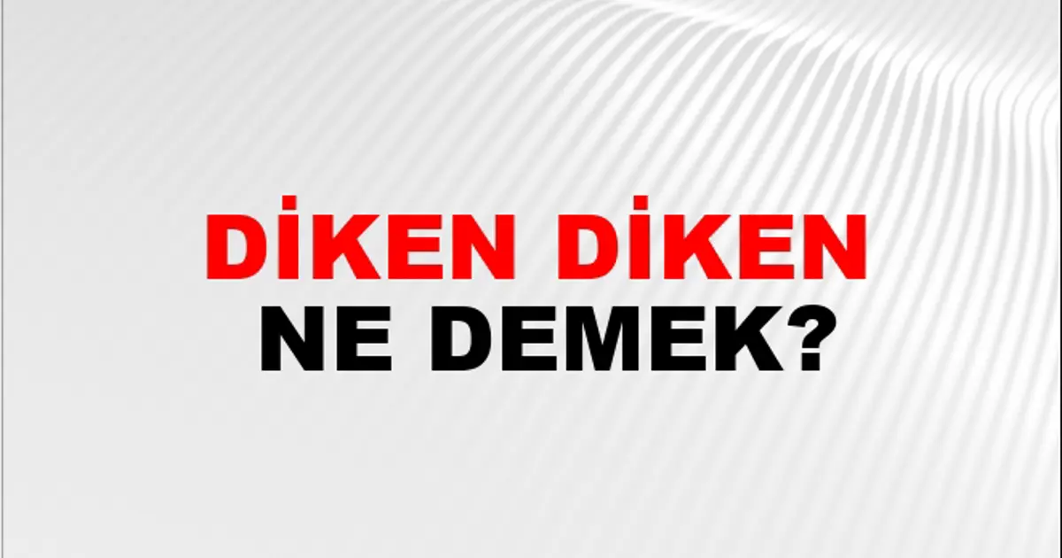 Diken Diken Nasıl Yazılır? | NTV Haber