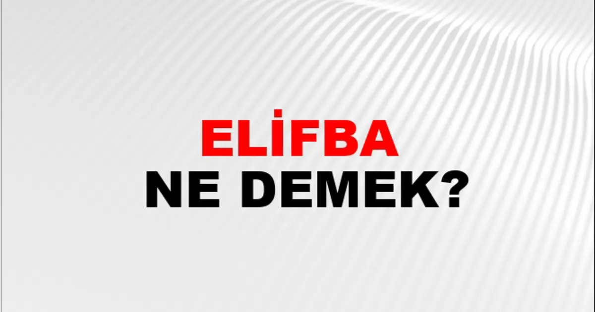 Elifba Eş Anlamlısı - Elifba Kelimesinin Eş Anlamlısı Nedir? | NTV Haber