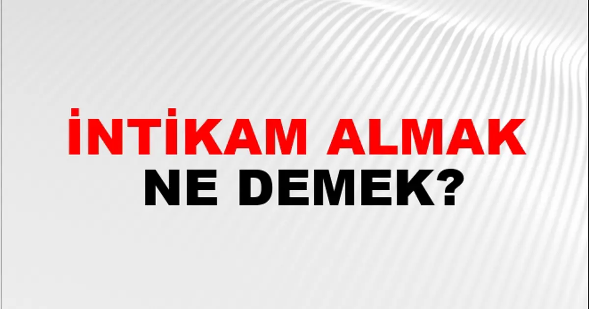 İntikam Almak Nasıl Yazılır? | NTV Haber