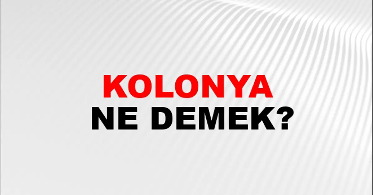 Kolonya Ne Demek? Kolonya Kelimesinin TDK Sözlük Anlamı Nedir? | NTV Haber