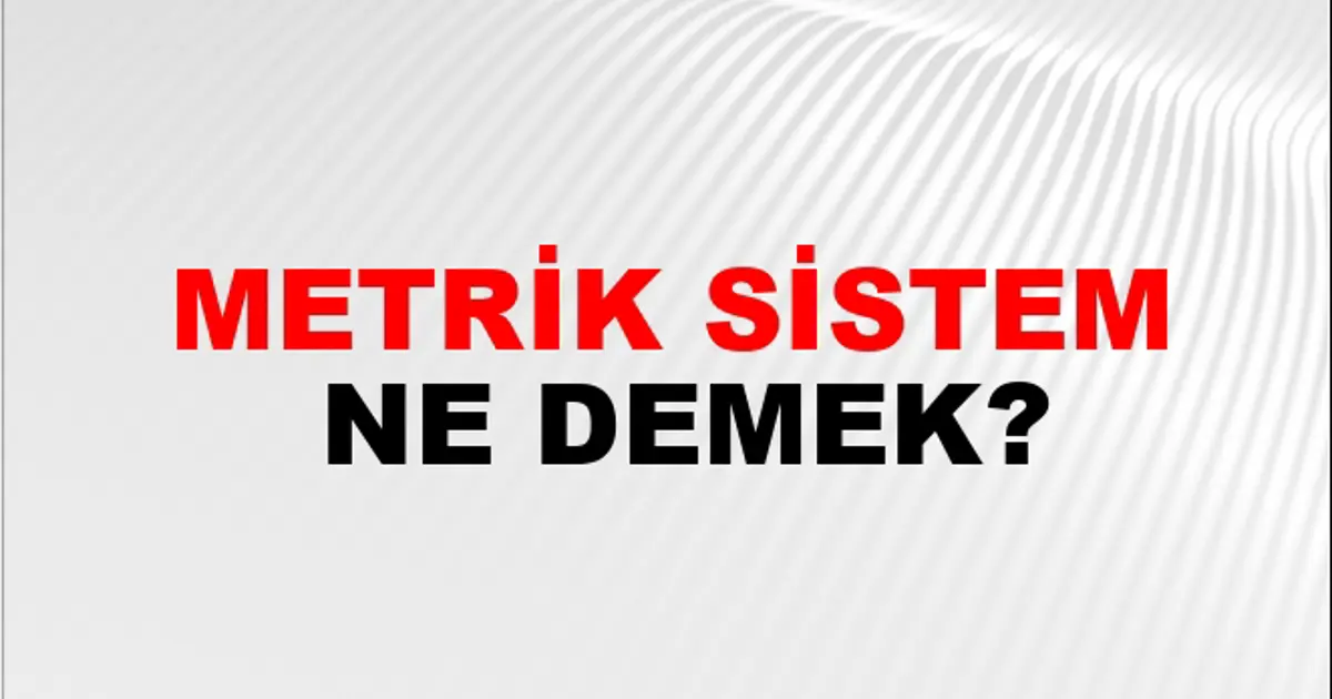 Metrik Sistem Nasıl Yazılır? | NTV Haber