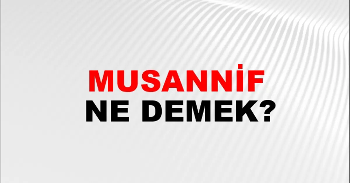 Musannif Eş Anlamlısı - Musannif Kelimesinin Eş Anlamlısı Nedir? | NTV ...
