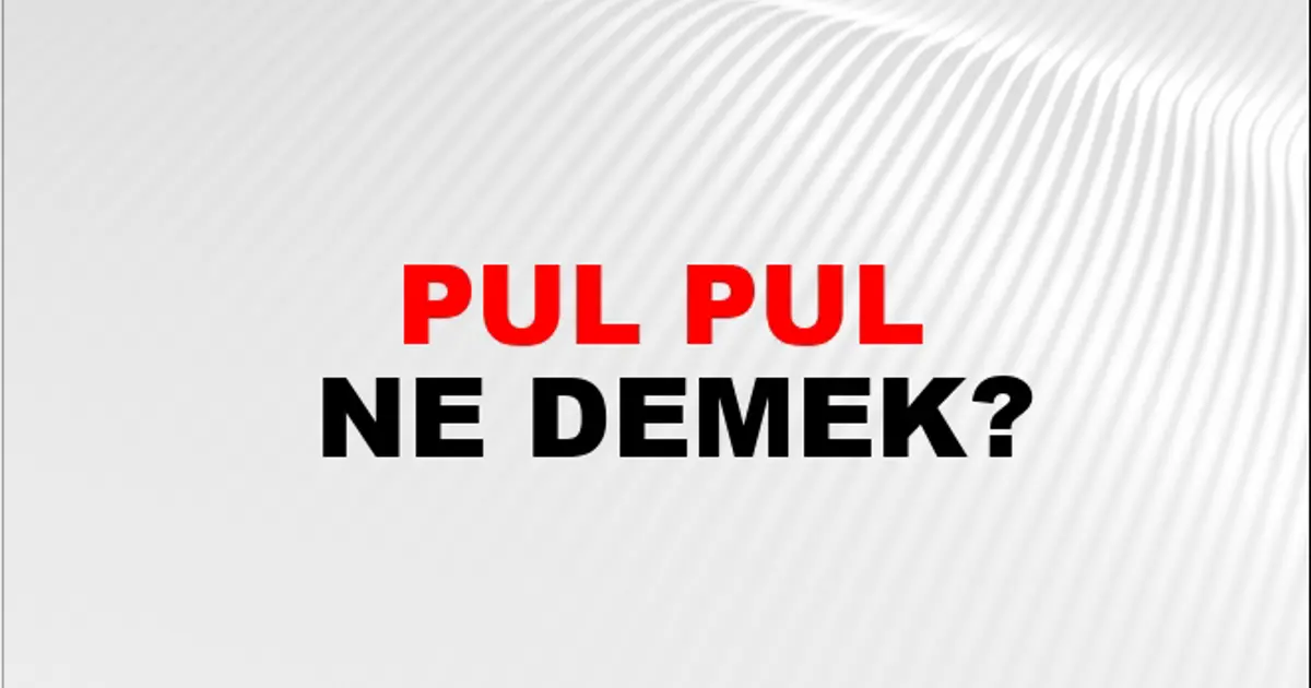 Pul Pul Eş Anlamlısı - Pul Pul Kelimesinin Eş Anlamlısı Nedir? | NTV Haber