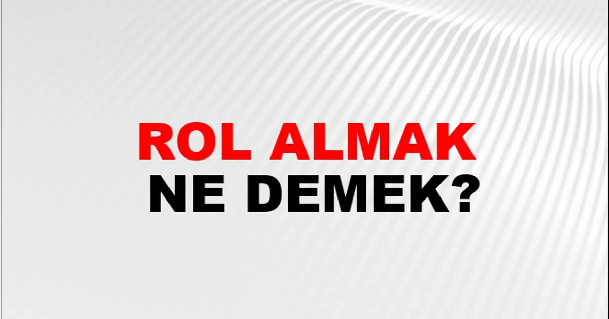 Rol Almak Nasıl Yazılır? | NTV Haber