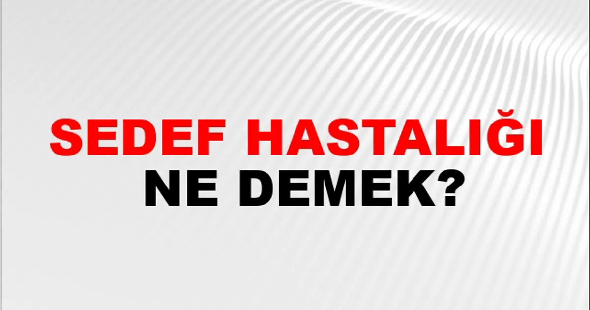 Sedef Hastalığı Eş Anlamlısı - Sedef Hastalığı Kelimesinin Eş Anlamlısı ...