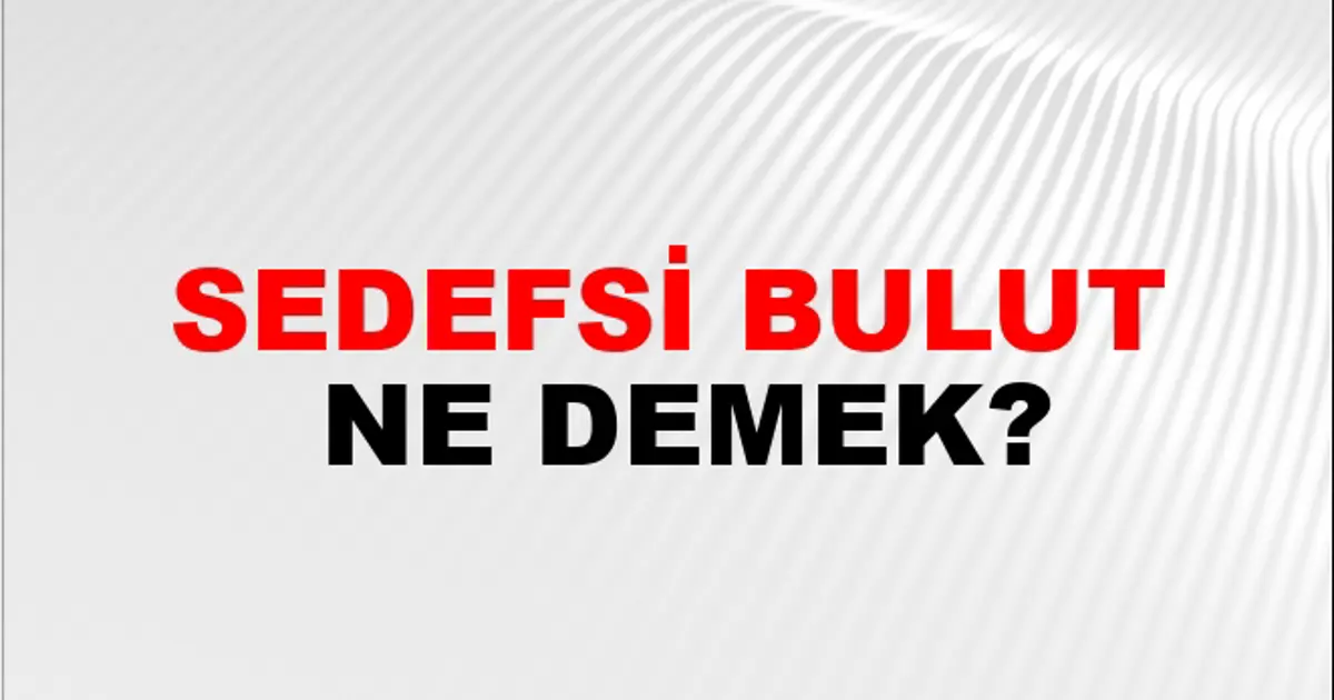 Sedefsi Bulut Nasıl Yazılır? | NTV Haber