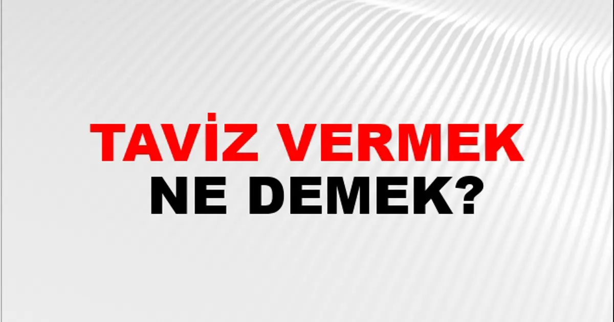 Taviz Vermek Nasıl Yazılır? | NTV Haber