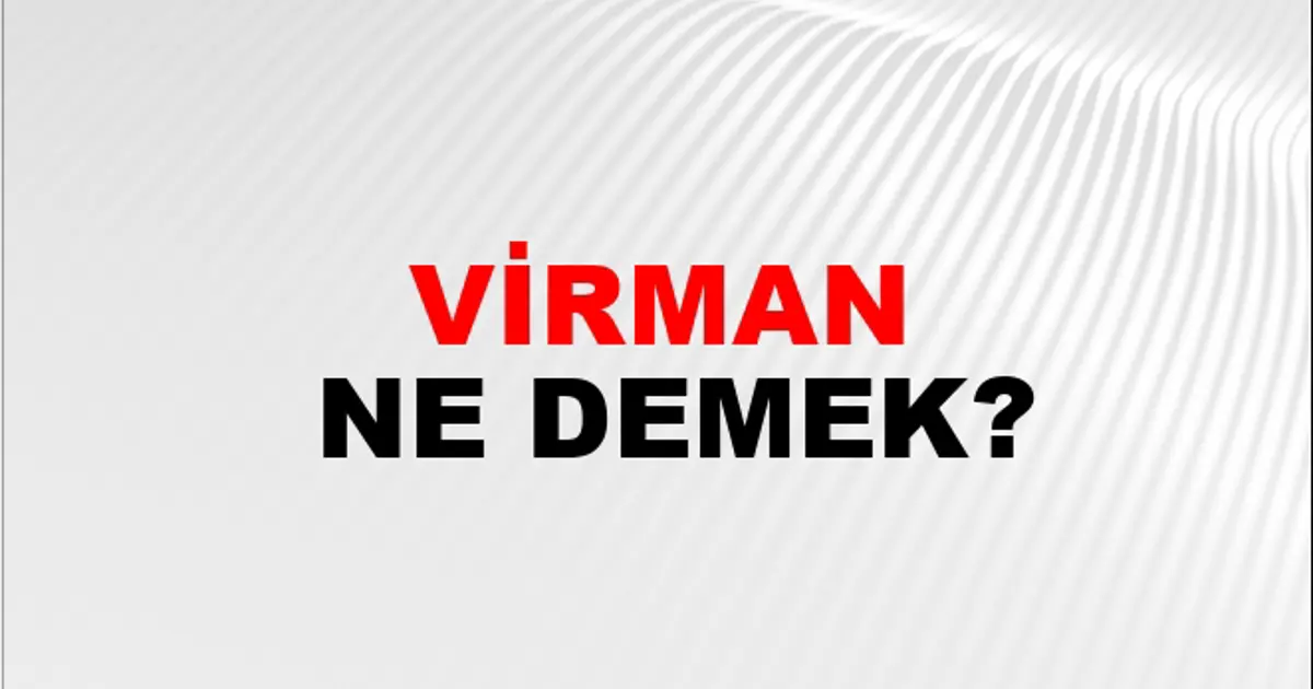 Virman Ne Demek? Virman Kelimesinin TDK Sözlük Anlamı Nedir? | NTV Haber