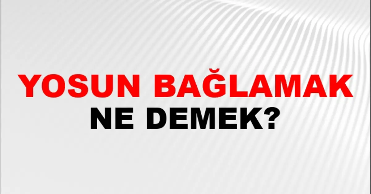 Yosun Bağlamak (Veya tutmak) Eş Anlamlısı - Yosun Bağlamak (Veya tutmak ...