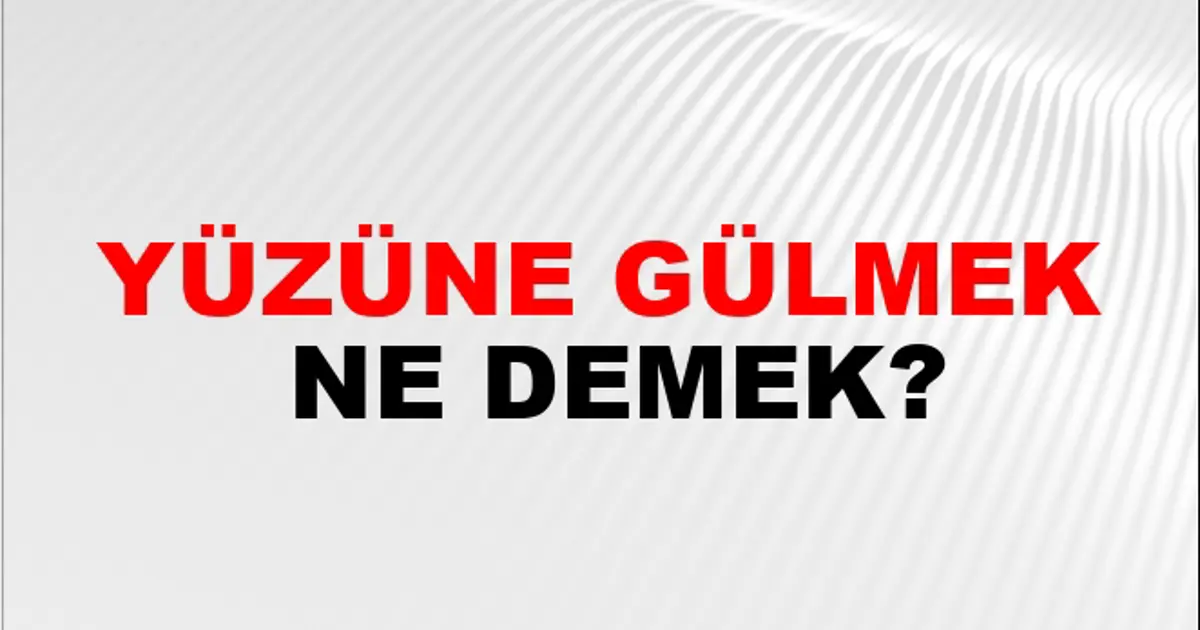 Yüzüne Gülmek Nasıl Yazılır? | NTV Haber
