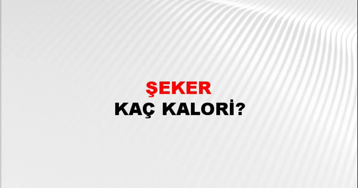 Şeker Kaç Kalori? Şeker Besin Değeri | NTV Haber
